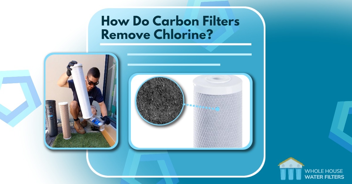 How do Carbon Filters Remove Chlorine? • Whole House Water Filters How do Carbon Filters Remove Chlorine? • Whole House Water Filters